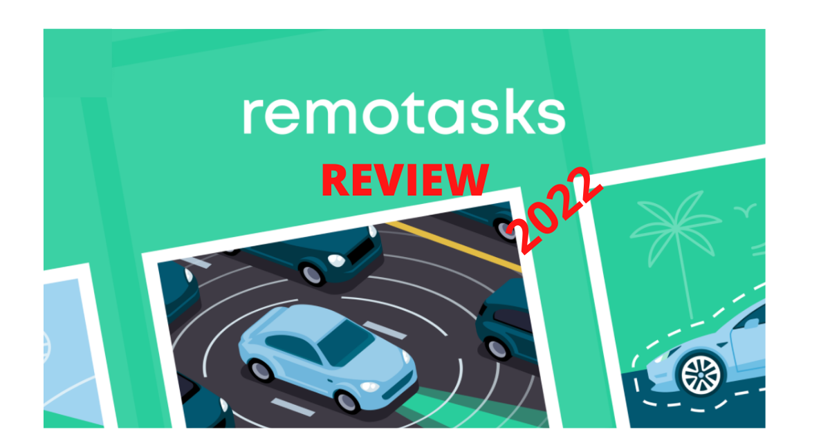 Remotasks Review 2022- What is The Expected Update?