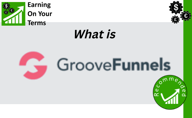 What is GrooveFunnels? Read My Revealing Review!